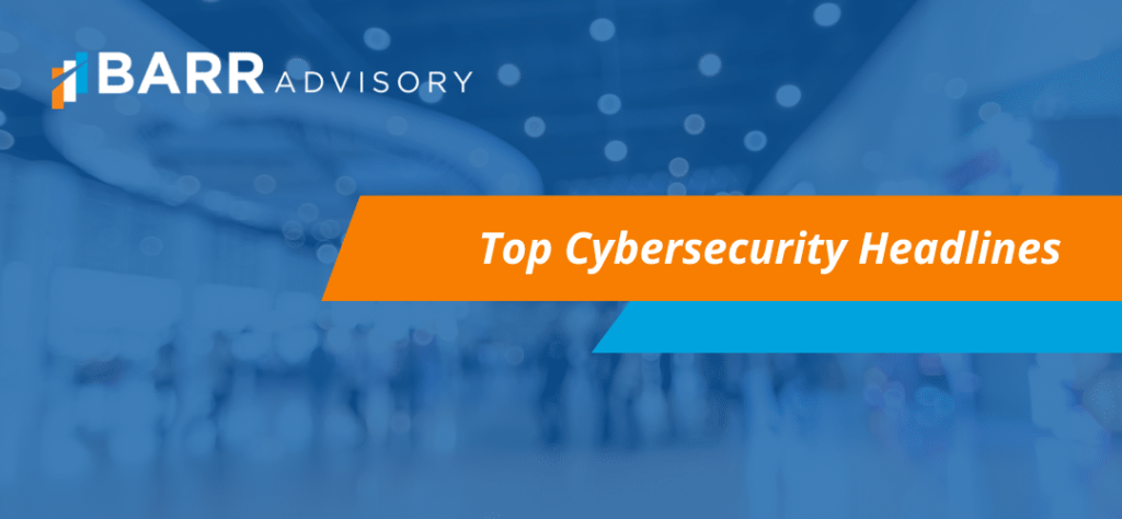 Top 4 Cybersecurity Headlines to Know This Fall