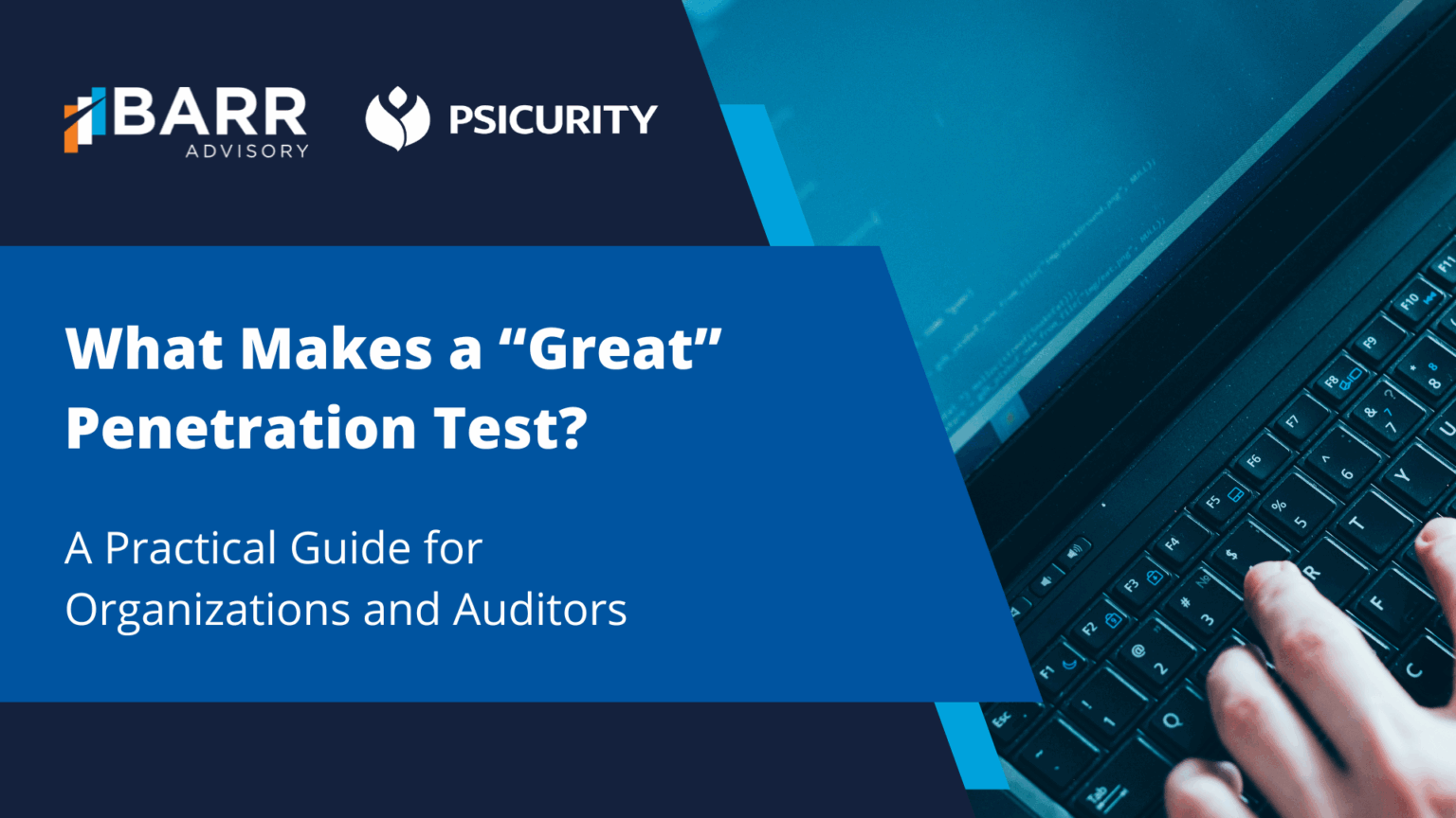 What Makes a “Great” Penetration Test? Webinar Recap